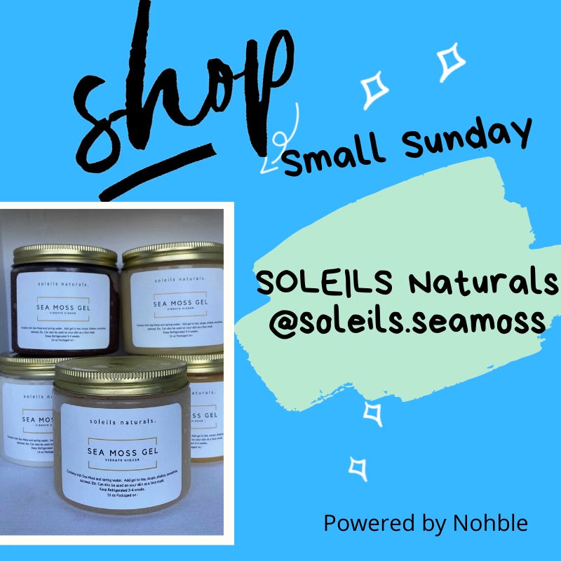 Shop Small Sunday - Soleil Naturals – Nohble